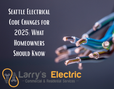 Seattle Electrical Code Changes for 2025: What to Know